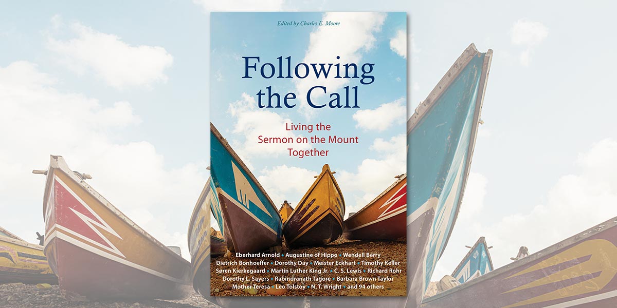 Following the Call: Living the Sermon on the Mount Together by Eberhard ...