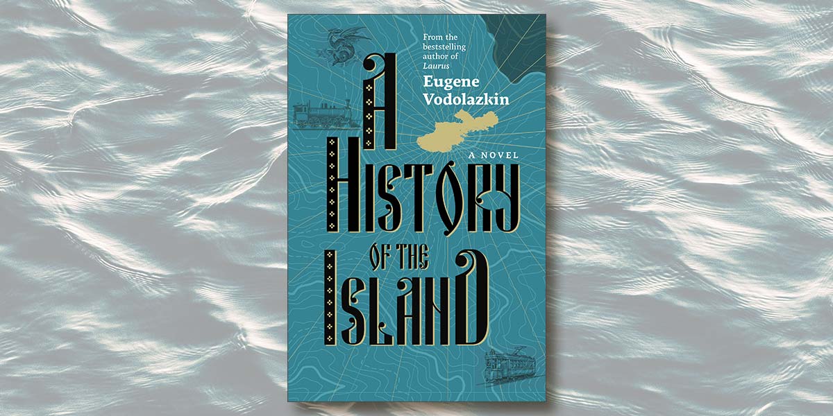 A History of the Island: A Novel by Eugene Vodolazkin