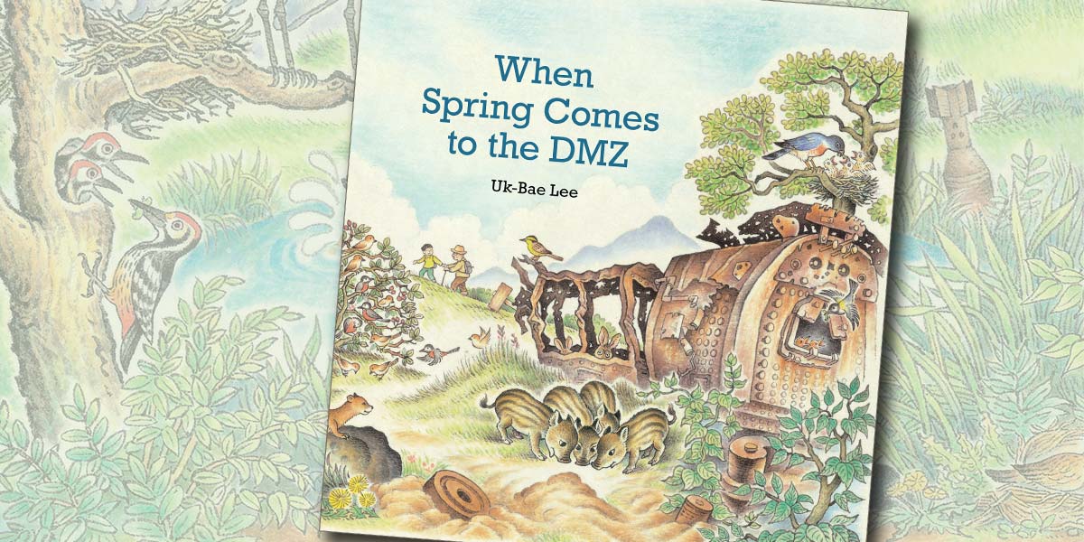 When Spring Comes to the DMZ by Uk-Bae Lee