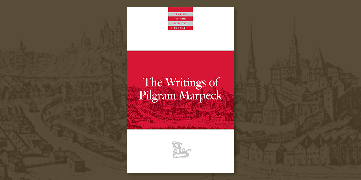 The Writings of Pilgram Marpeck