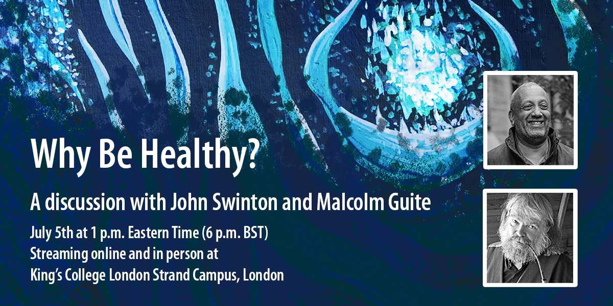 Why Be Healthy? A discussion with John Swinton and Malcolm Guite