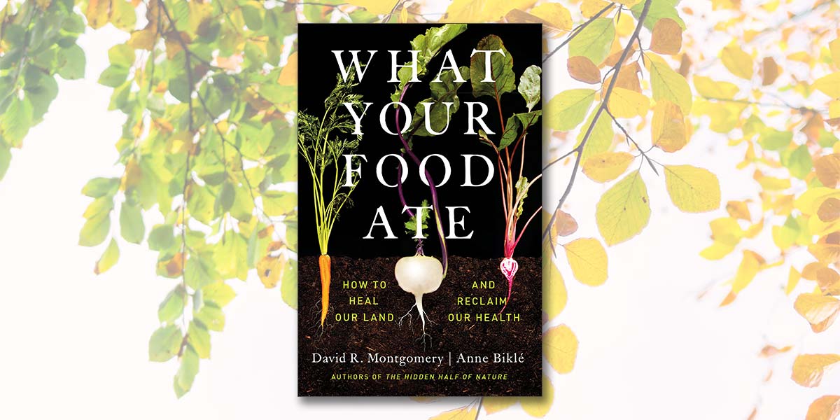 Editor’s Picks: “What Your Food Ate” by Ragan Sutterfield